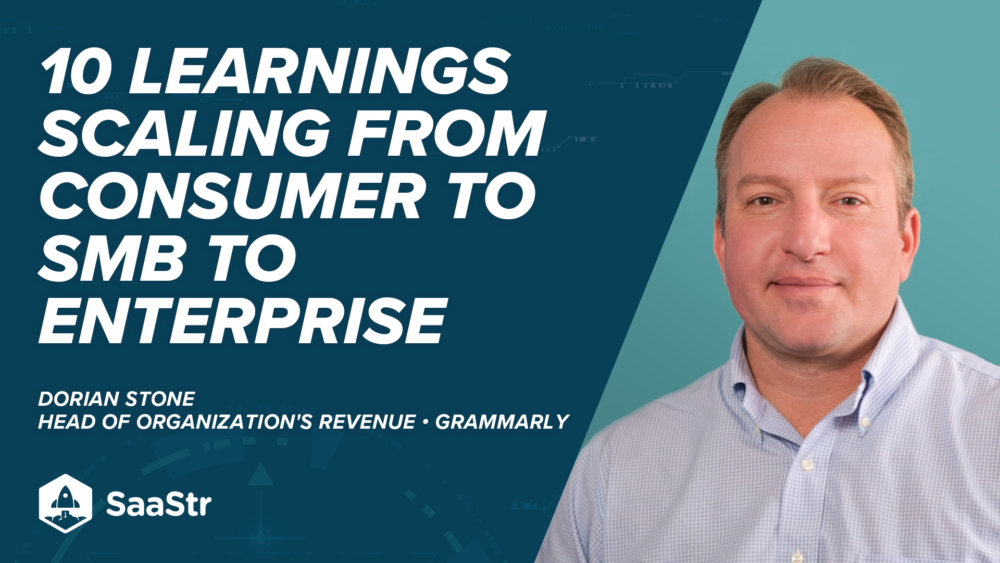 10 Learnings Scaling from Consumer to SMB to Enterprise with Grammarly ...