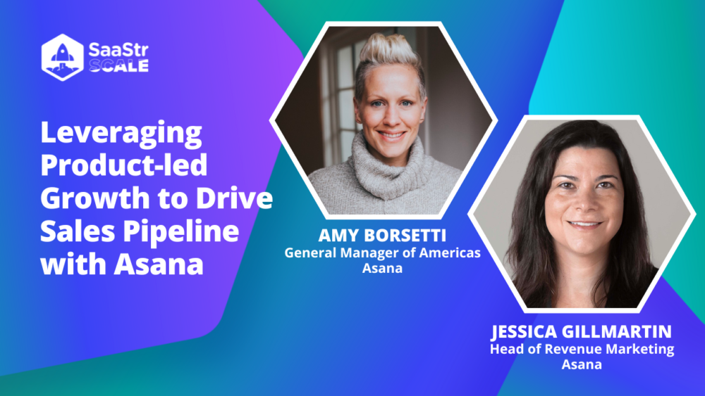 Leveraging Product-led Growth to Drive Sales Pipeline with Asana GM of ...