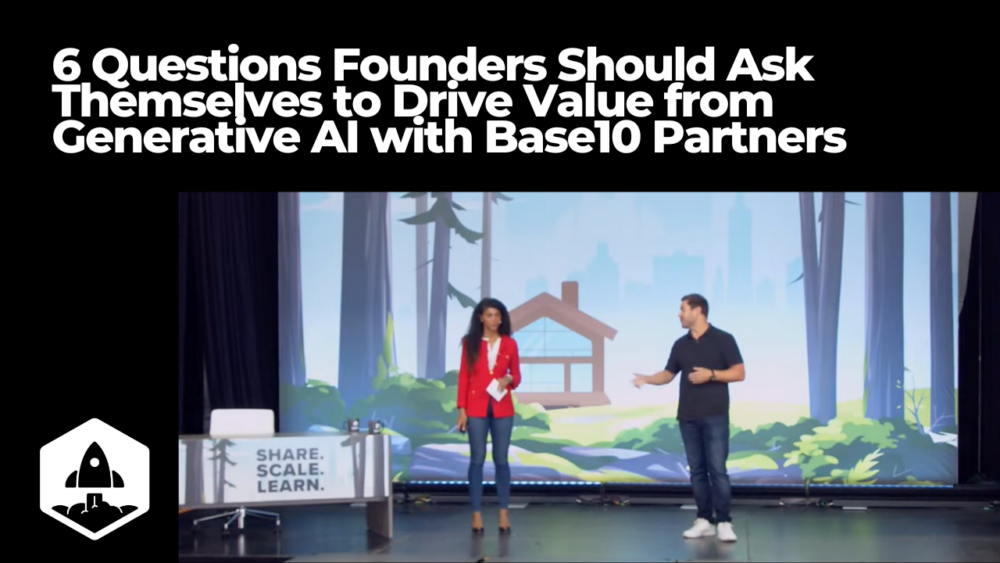 6 Questions Founders Should Ask Themselves to Drive Value from Generative AI with Base10 ...